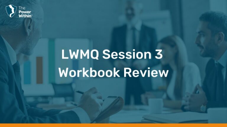 LWMQ: Session 3 Workbook Review – The Power Within Training-Live